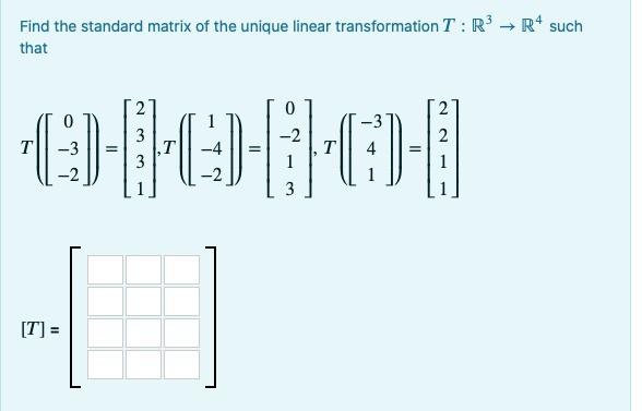 Solved Find the standard matrix of the unique linear | Chegg.com