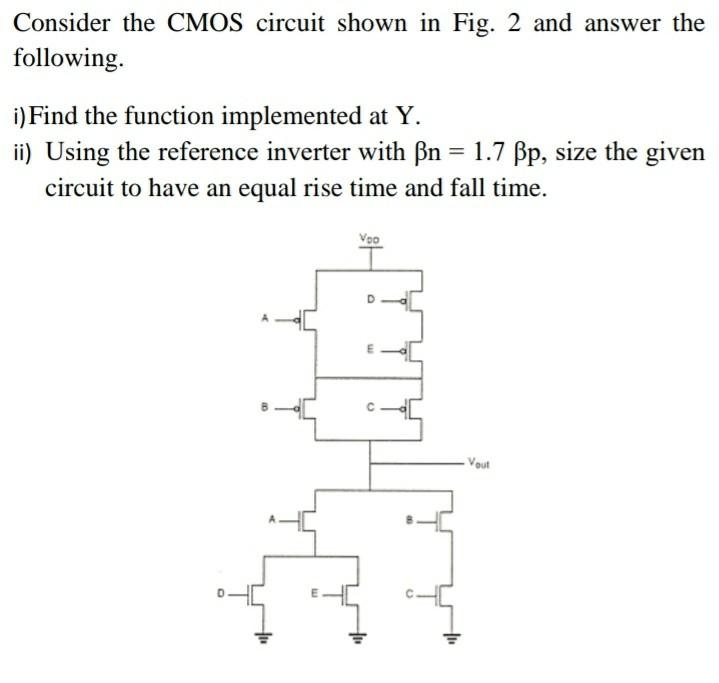Solved Consider the CMOS circuit shown in Fig. 2 and answer | Chegg.com