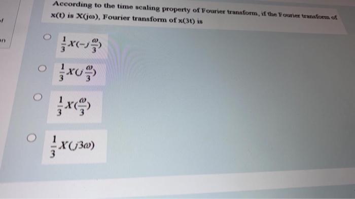 Solved According to the time scaling property of Fourier | Chegg.com