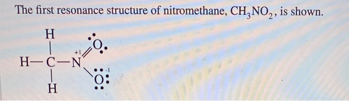 Solved The first resonance structure of nitromethane, | Chegg.com
