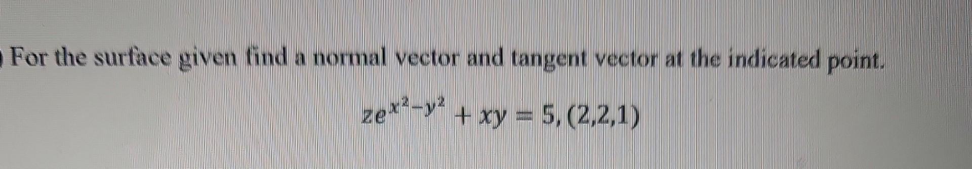 Solved Find a unit normal vector to the surface at the | Chegg.com