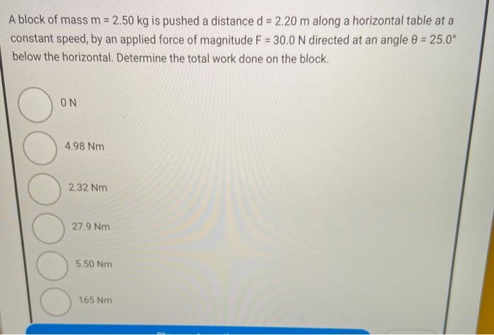 Solved A block of mass m = 2.50 kg is pushed a distance d = | Chegg.com