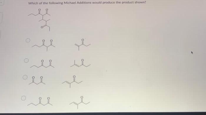 Solved Which of the following Michael Additions would | Chegg.com