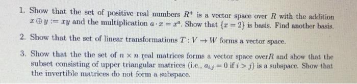 Solved 1. Show that the set of positive real numbers R+ is a | Chegg.com