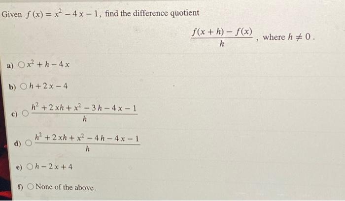 Solved Given f(x)=x2−4x−1, find the difference quotient | Chegg.com