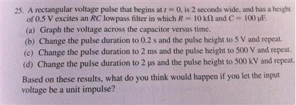 Solved A rectangular voltage pulse that begins at I = 0. is | Chegg.com