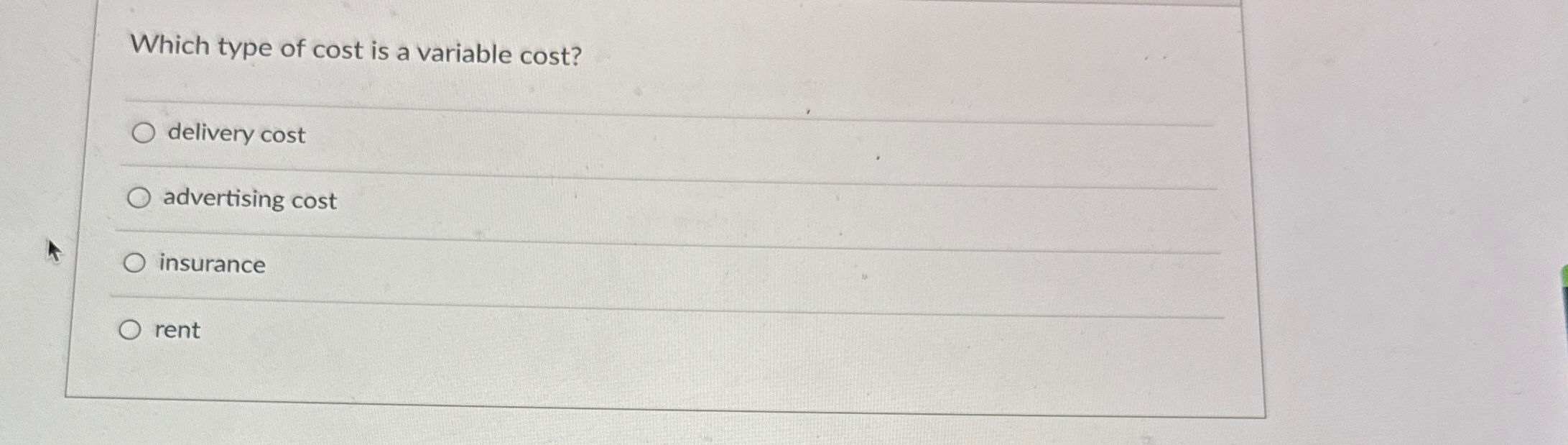 Solved Which type of cost is a variable cost?delivery | Chegg.com