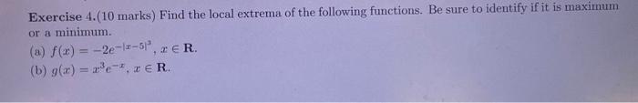 Solved Exercise 4.(10 marks) Find the local extrema of the | Chegg.com