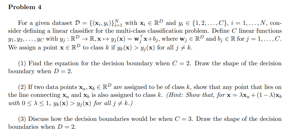 Solved Problem 4For a given dataset D={(xi,yi)}i=1N ﻿with | Chegg.com