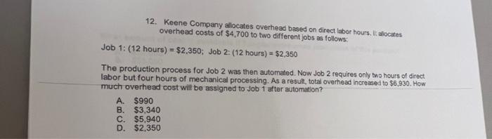Solved 12. Keene Company allocates overhead based on direct | Chegg.com
