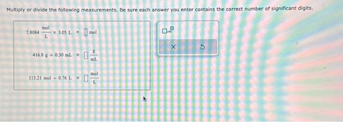 Solved Multiply or divide the following measurements. Be | Chegg.com