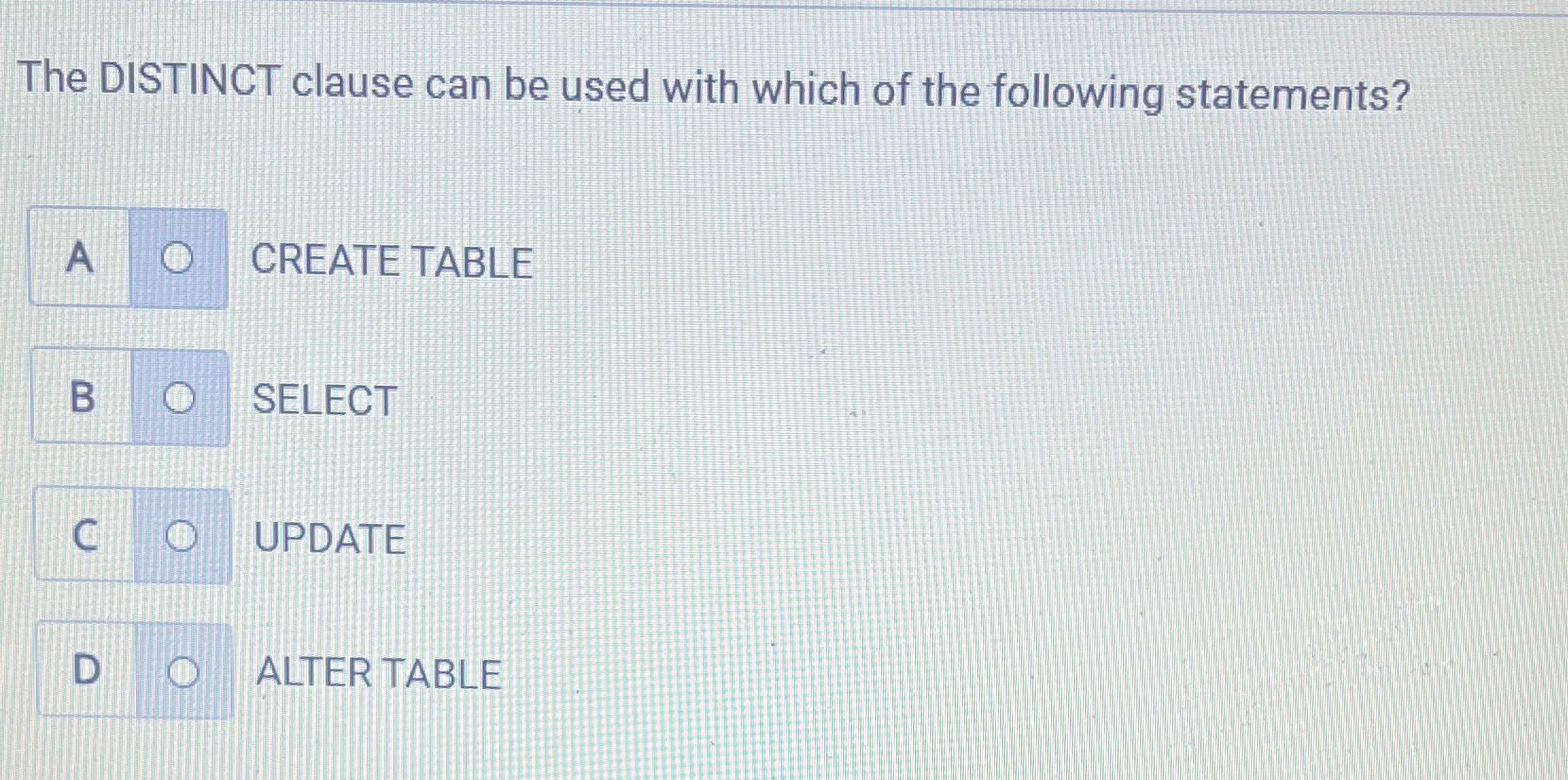 Solved The DISTINCT clause can be used with which of the | Chegg.com