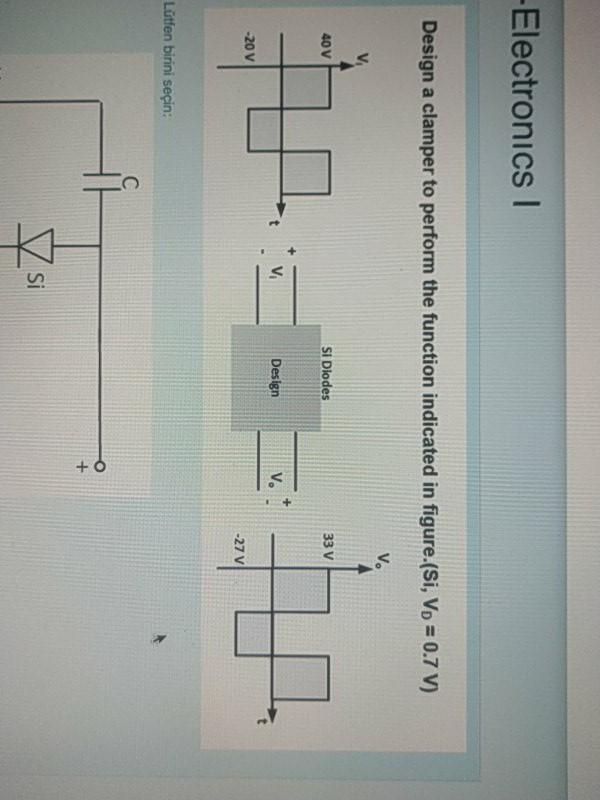 Solved Electronics Design a clamper to perform the function | Chegg.com