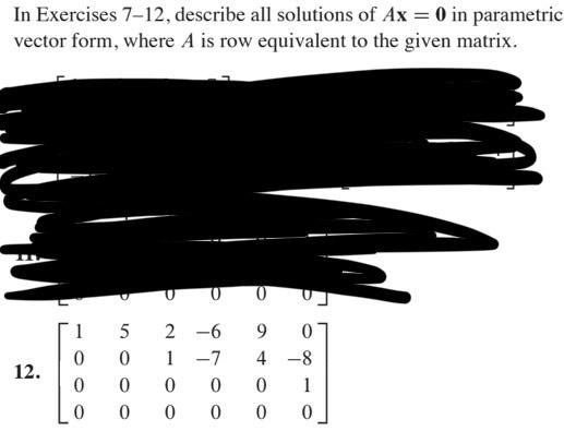 Solved In Exercises 7-12, describe all solutions of Ax = 0 | Chegg.com