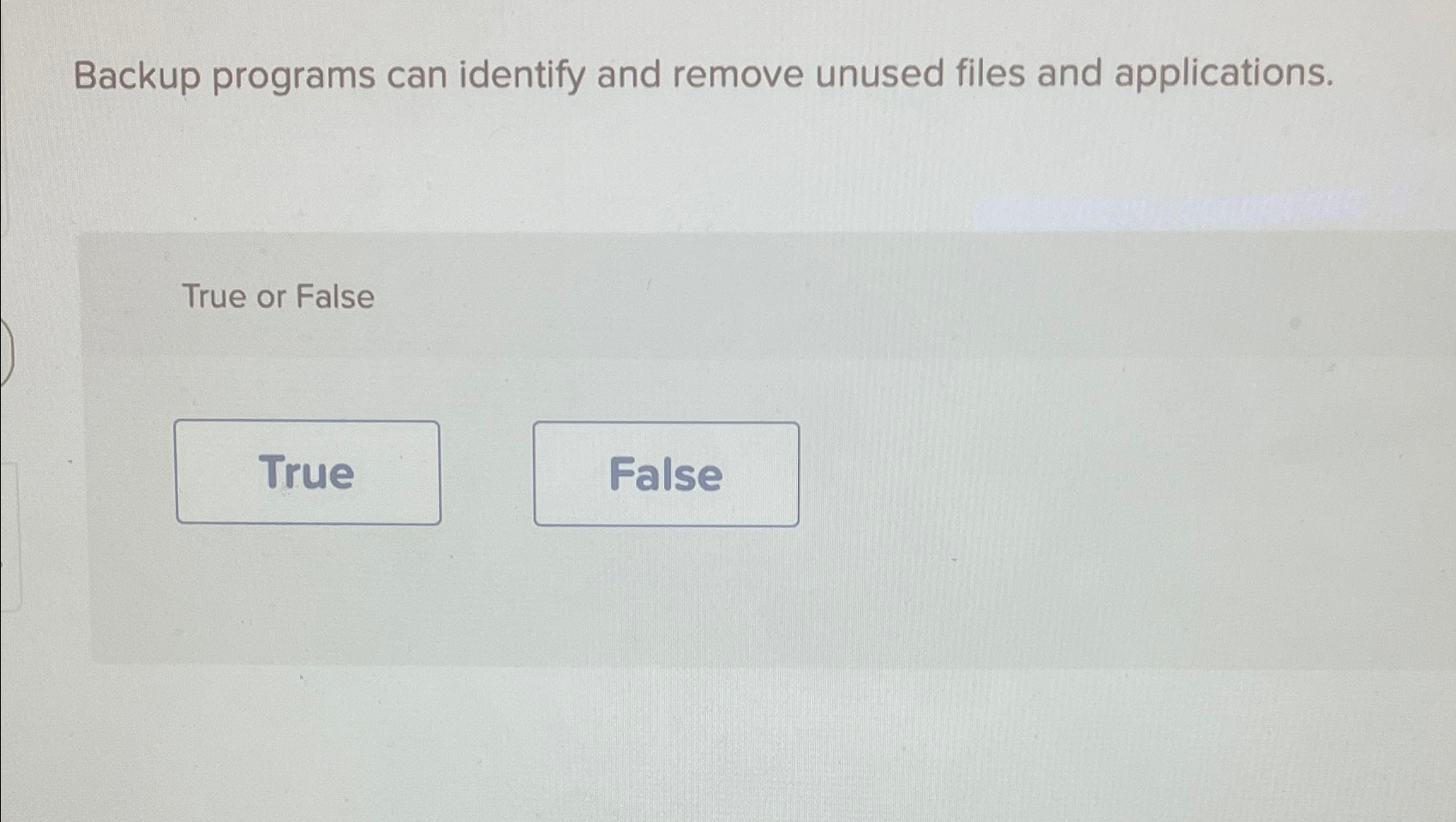 Solved Backup programs can identify and remove unused files | Chegg.com