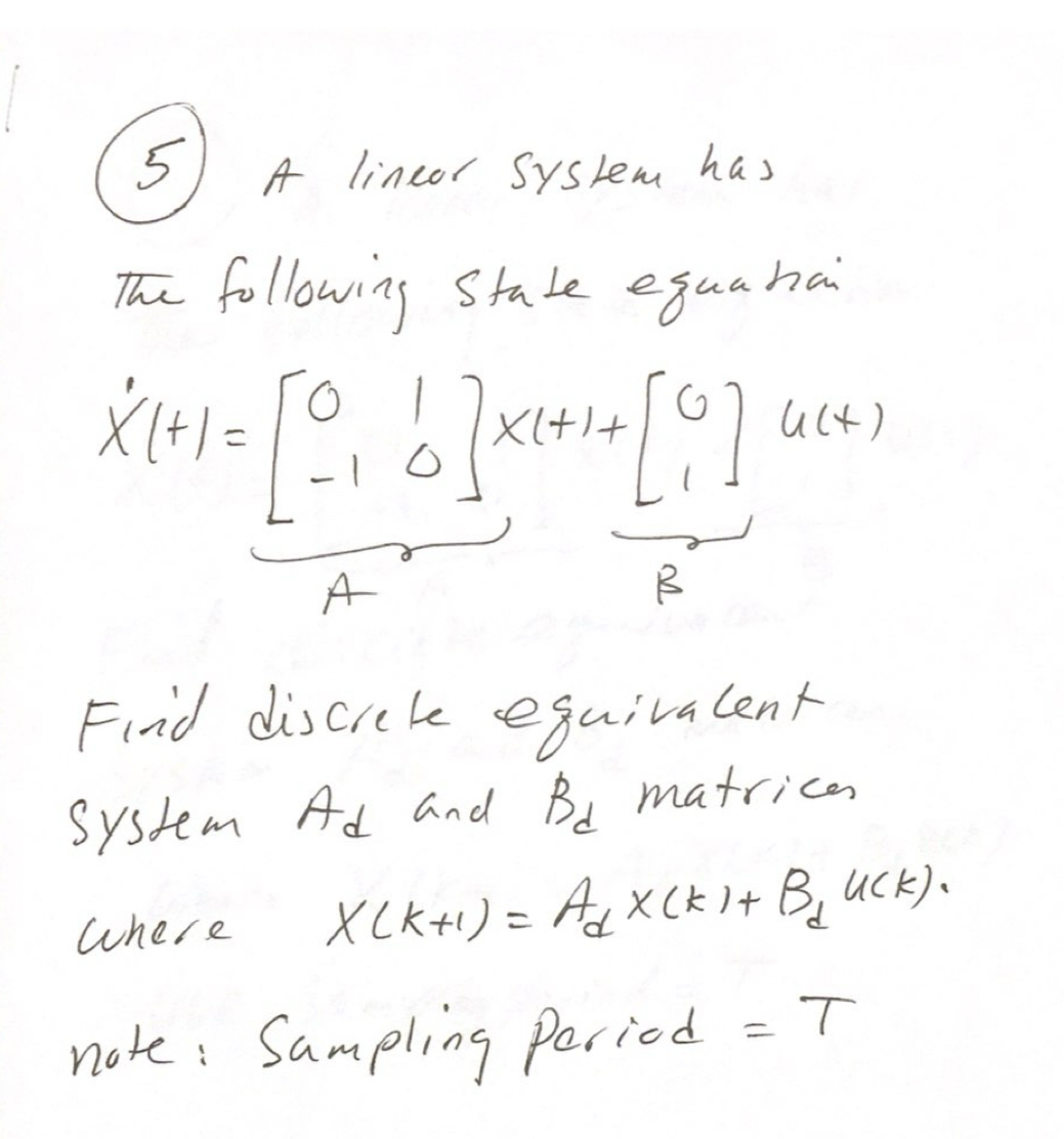 Solved (5) ﻿A linear system has The following state | Chegg.com