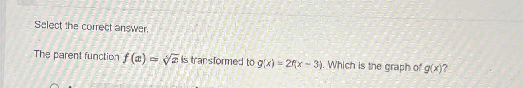 Solved Select the correct answer.The parent function f(x)=x3 | Chegg.com