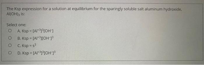 Solved The Ksp expression for a solution at equilibrium for | Chegg.com