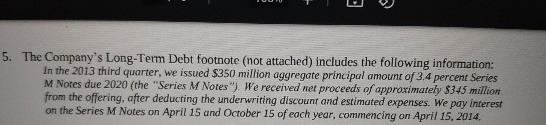 Solved W 5. The Company's Long-Term Debt footnote (not | Chegg.com