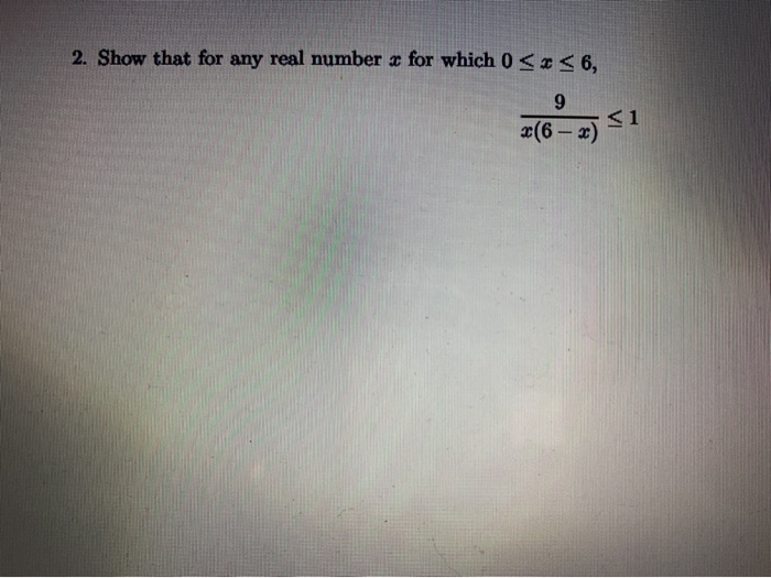 Solved 2. Show that for any real number x for which 0