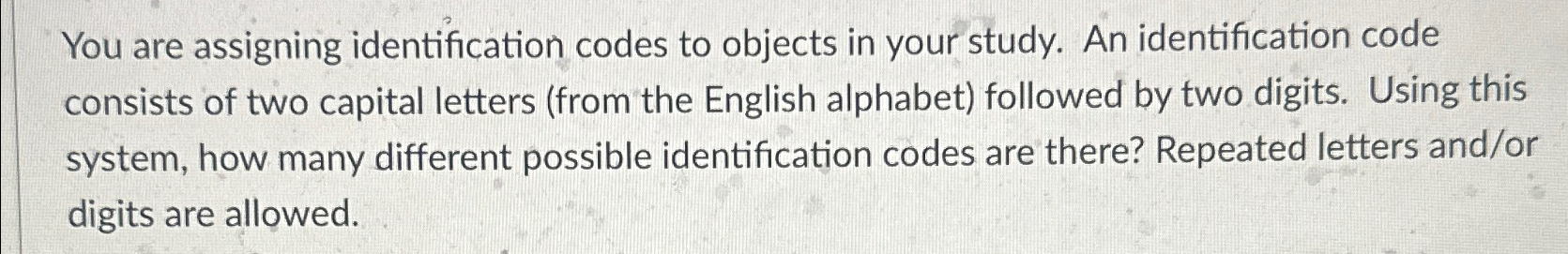Solved You are assigning identification codes to objects in | Chegg.com
