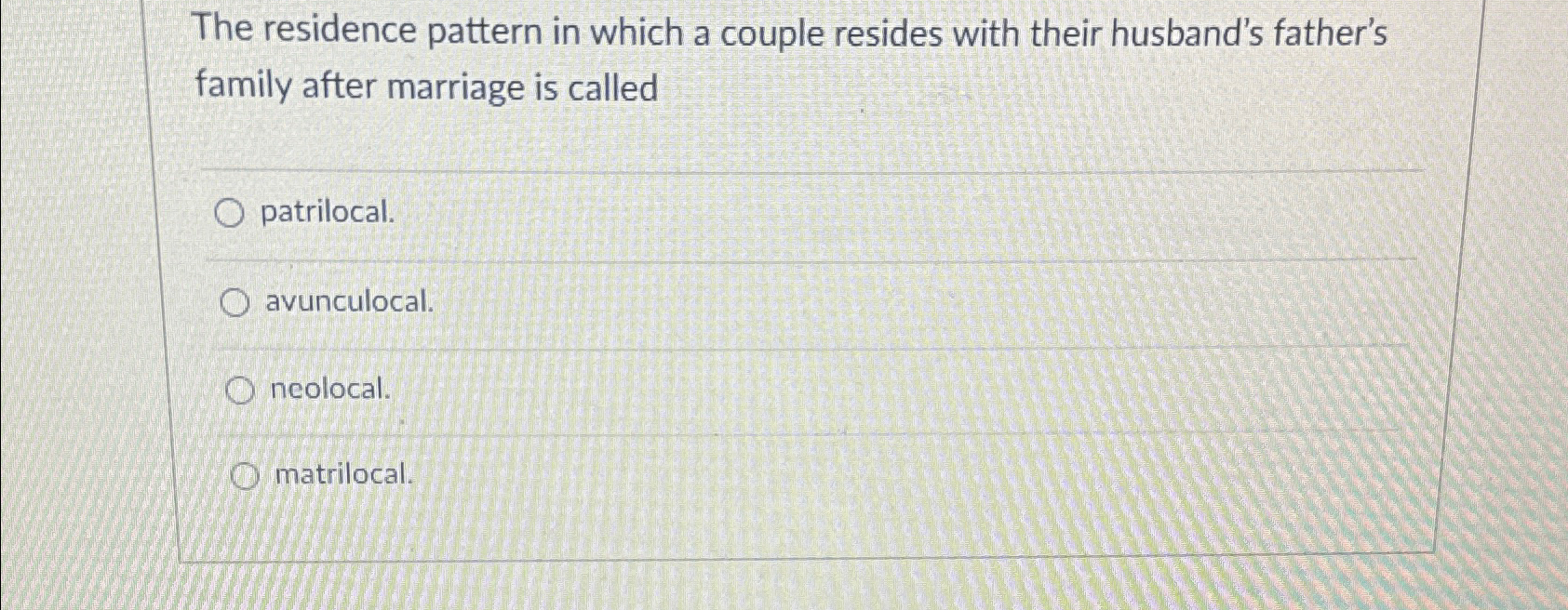 Solved The residence pattern in which a couple resides with | Chegg.com