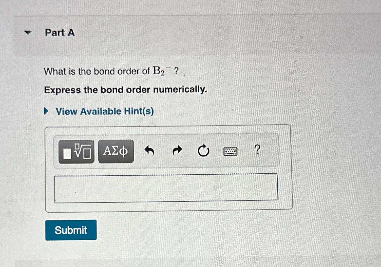 Solved Part AWhat is the bond order of B2-?Express the bond | Chegg.com