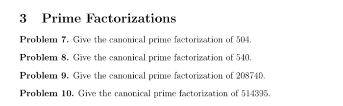 Solved Prime Factorizations 3 Problem 7. Give the canonical | Chegg.com