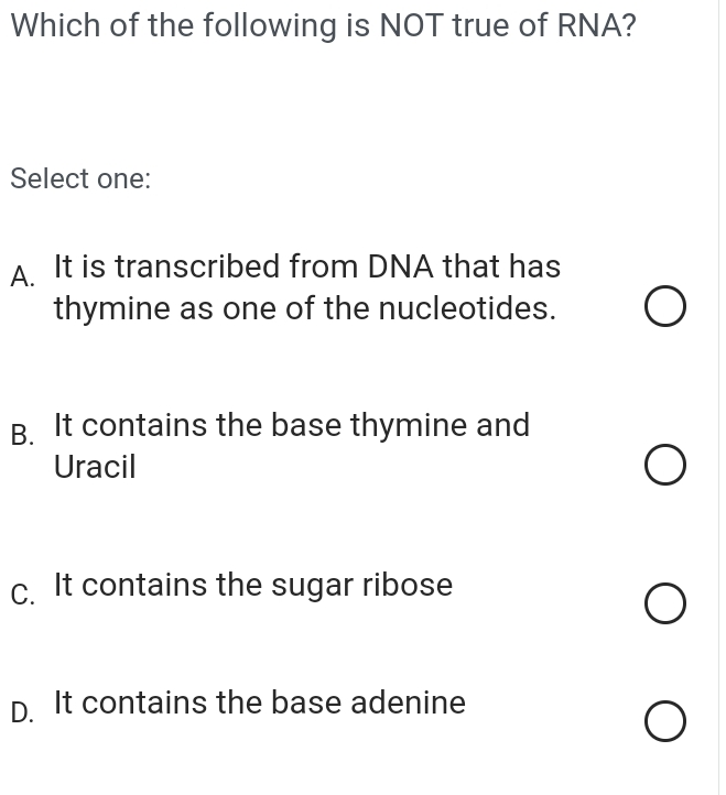 Solved Which of the following is NOT true of RNA?Select | Chegg.com