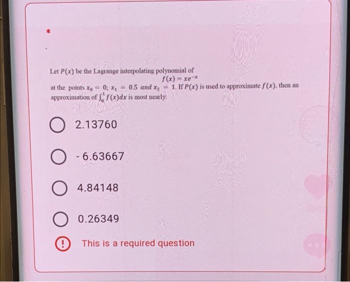 Solved Let P(x) be the Lagrange interpolating polynomial of | Chegg.com