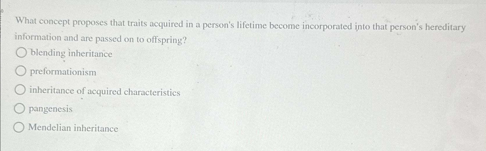 Solved What concept proposes that traits acquired in a | Chegg.com