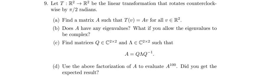 Solved 9. Let T:R2→R2 be the linear transformation that | Chegg.com