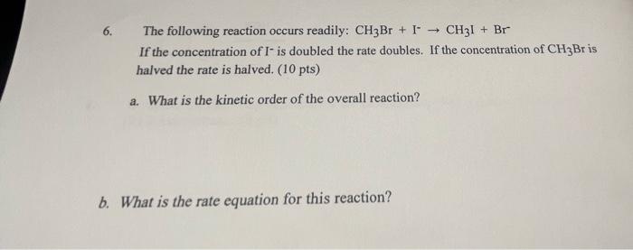 Solved 6. The following reaction occurs readily: | Chegg.com