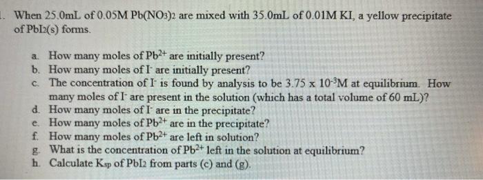 Solved 1. When 250mL of 0.05M Pb(NO3)2 are mixed with 35.0mL | Chegg.com
