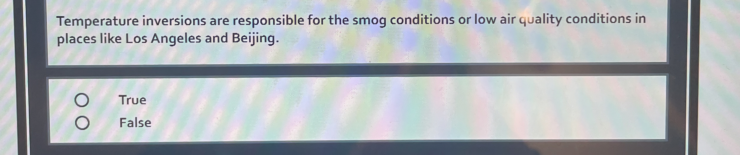 Solved Temperature inversions are responsible for the smog | Chegg.com