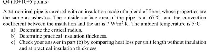 Solved A 3/8-nominal pipe is covered with an insulation made | Chegg.com