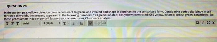 Solved QUESTION 28 In the garden pea, yellow cotyledon color | Chegg.com