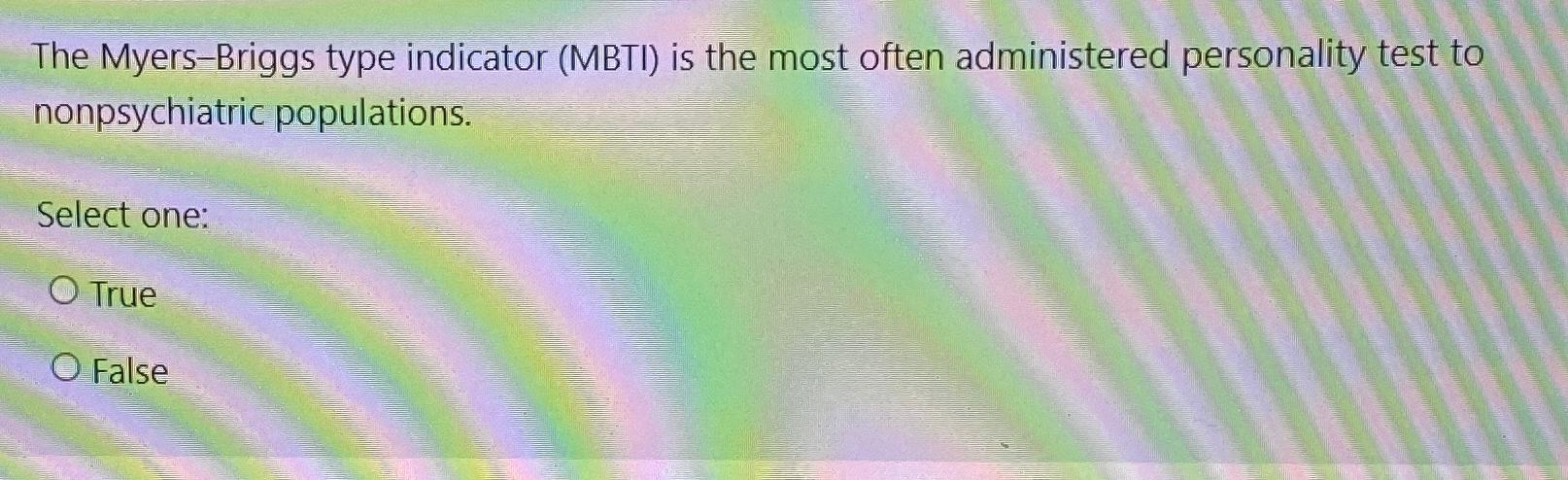 Solved The Myers-Briggs type indicator (MBTI) ﻿is the most | Chegg.com