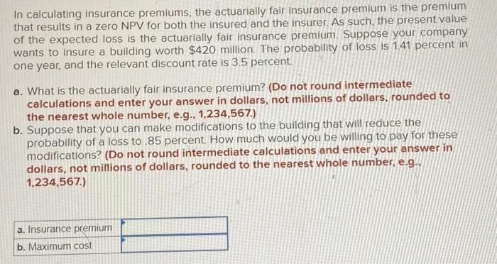 Solved In calculating insurance premiums, the actuarially | Chegg.com