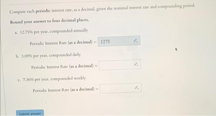 Solved Compute each periodic interest rate, as a decimal, | Chegg.com