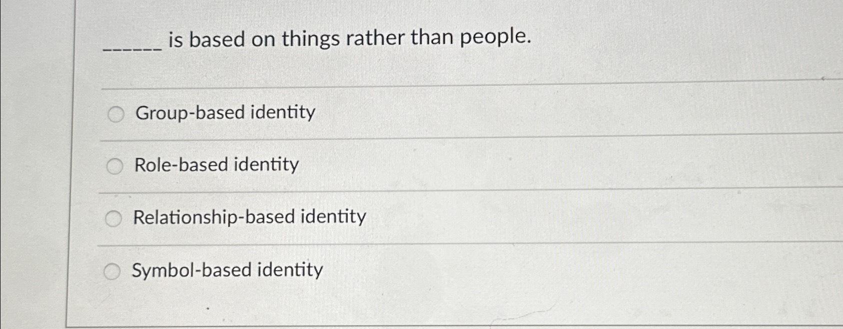 Solved is based on things rather than people.Group-based | Chegg.com