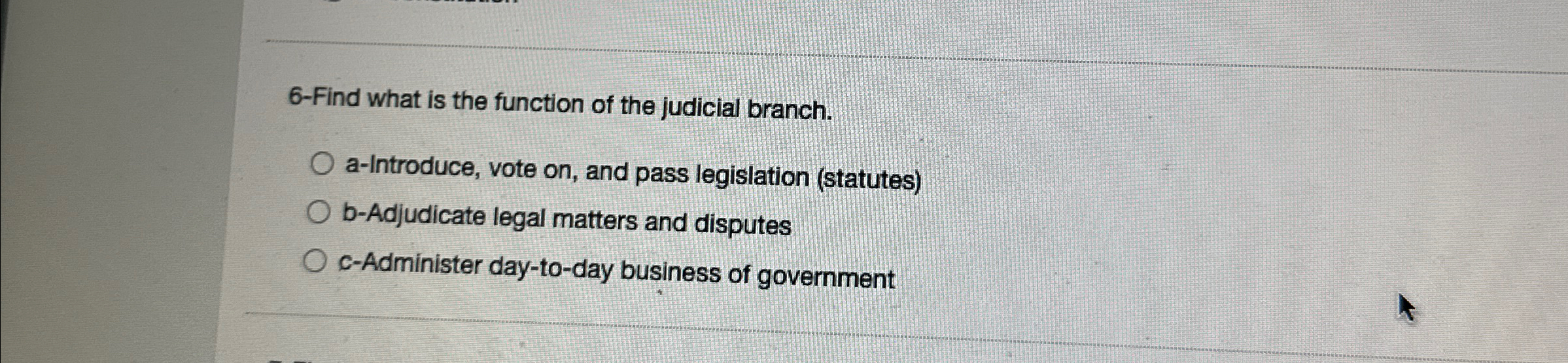Solved 6-Find what is the function of the judicial | Chegg.com