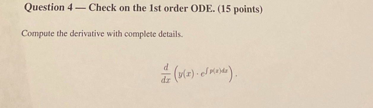 Solved Check on the 1st order ODE. Compute the derivative | Chegg.com