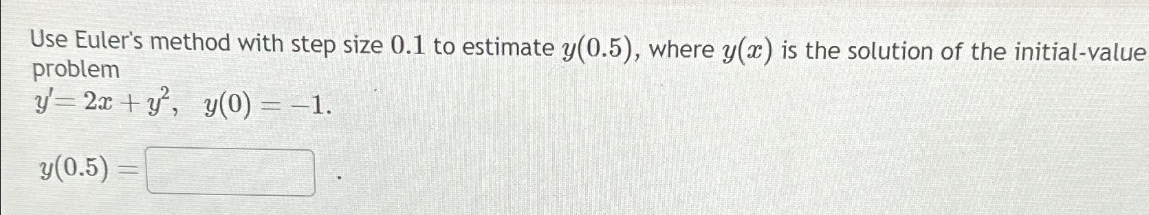 Use Euler's method with step size 0.1 ﻿to estimate | Chegg.com