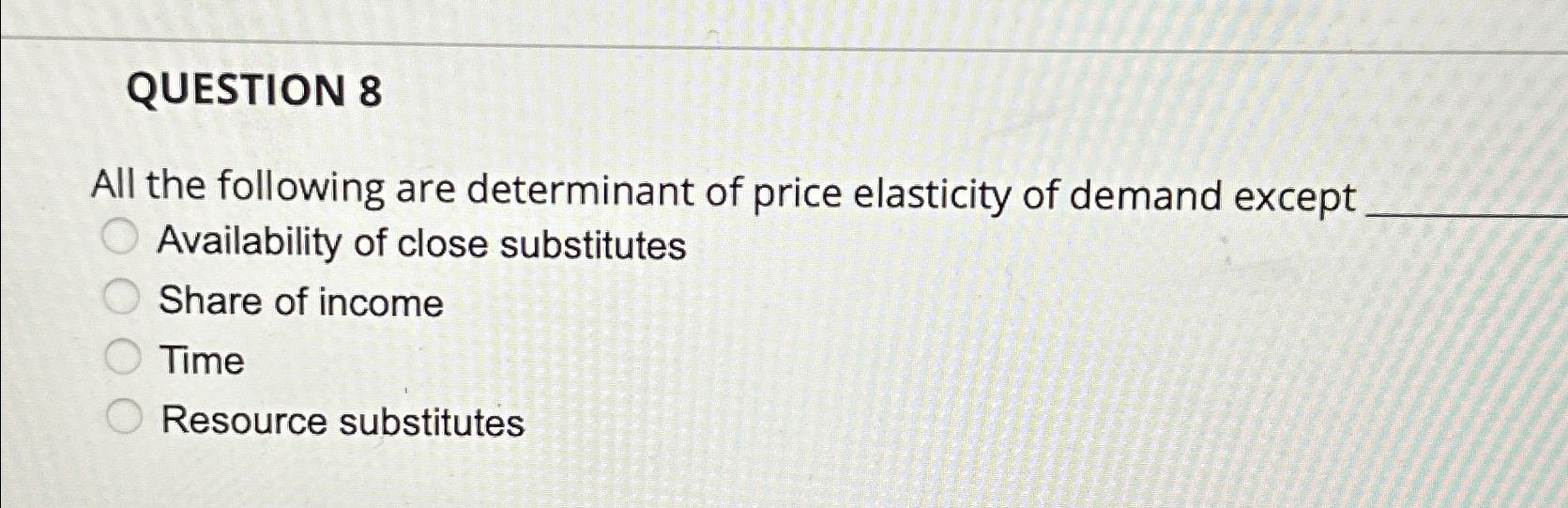 Solved QUESTION 8All the following are determinant of price | Chegg.com