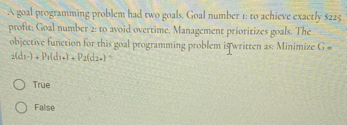 Solved A goal programming problem had two goals. Goal number | Chegg.com