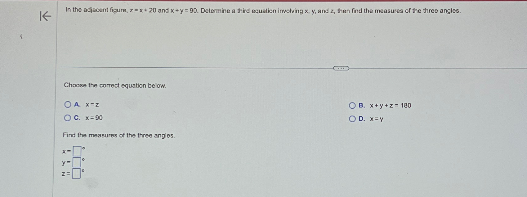 Solved In the adjacent figure, z=x+20 ﻿and x+y=90. | Chegg.com