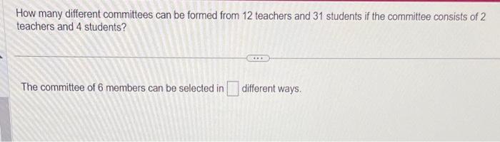 Solved How many different committees can be formed from 12 | Chegg.com