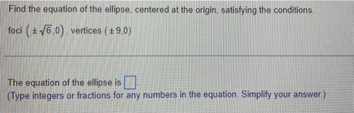 Solved Find the equation of the ellipse, centered at the | Chegg.com