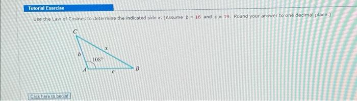 Solved Tutorial Exercise: Use the Law of Cosines to | Chegg.com Solved Tutorial Exercise: Use the Law of Cosines to | Chegg.com